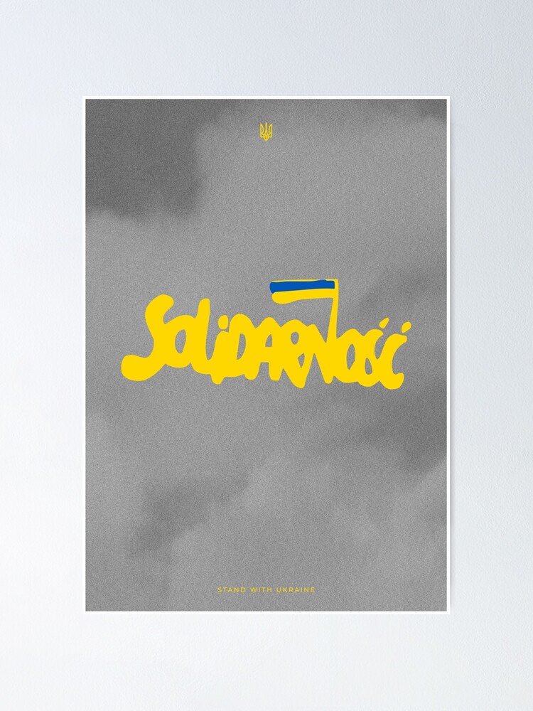 "Stand With Ukraine – Solidarnosc - Solidarity - Poster" Poster by ...