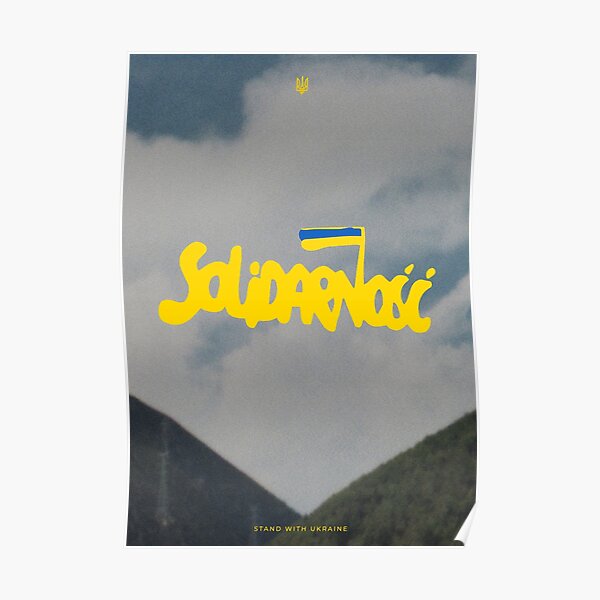 "Stand With Ukraine – Solidarnosc - Solidarity - Poster" Poster by ...