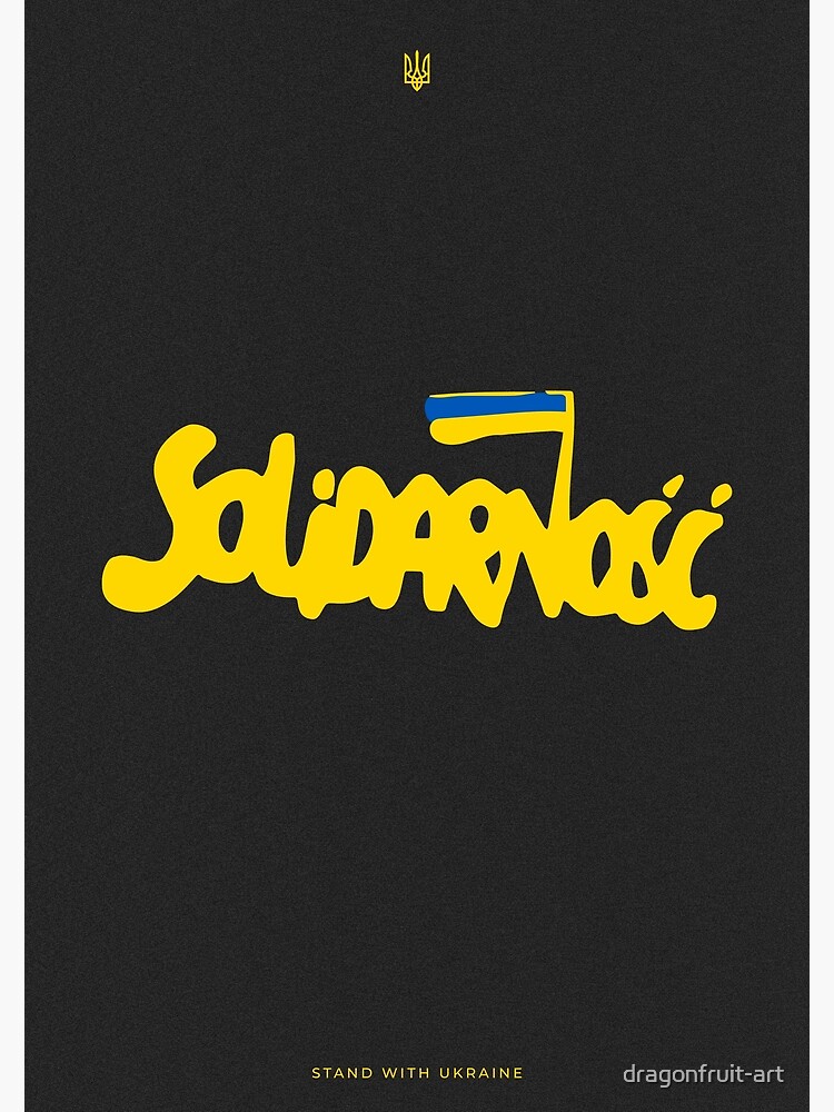 "Stand With Ukraine – Solidarnosc - Solidarity - Poster" Poster by ...