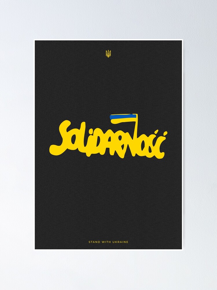 "Stand With Ukraine – Solidarnosc - Solidarity - Poster" Poster by ...