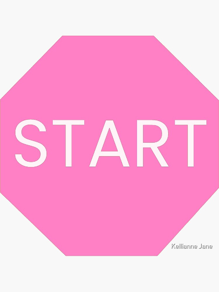 "Pink stop sign “START”" Sticker by kell9267 | Redbubble