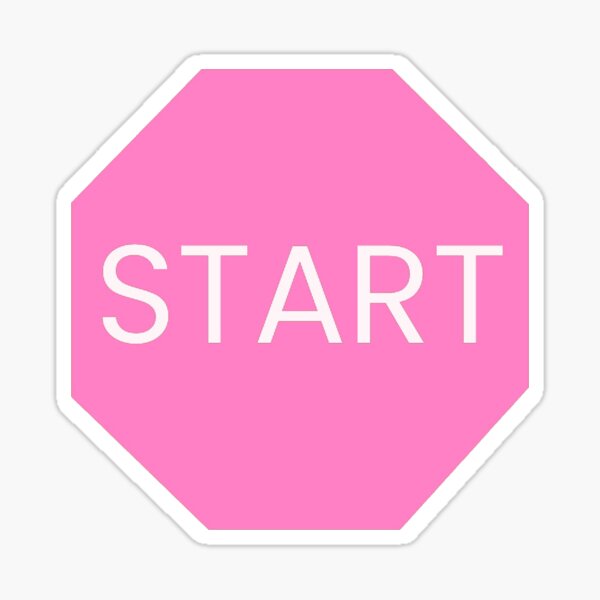 "Pink stop sign “START”" Sticker by kell9267 | Redbubble