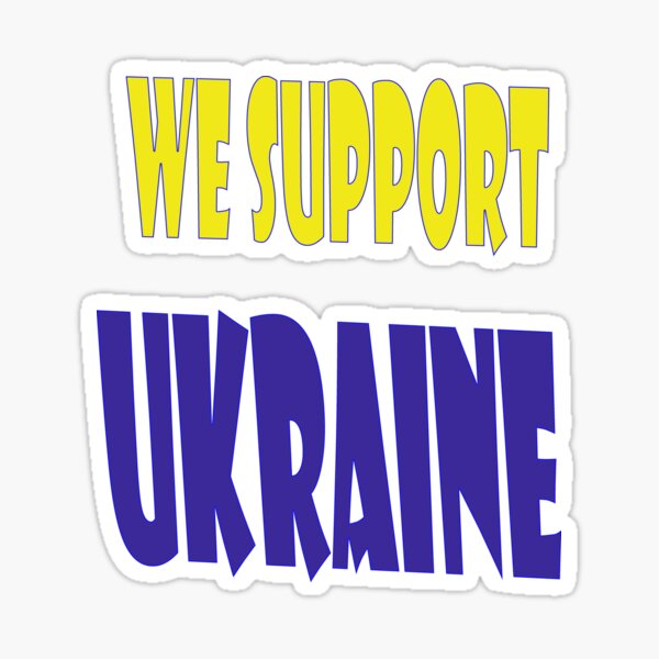 "We support Ukraine, stay strong Ukraine Pray for Ukraine" Sticker for ...