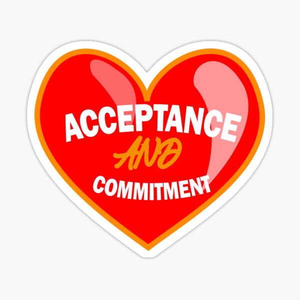 "acceptance and commitment, acceptance and commitment therapy ...