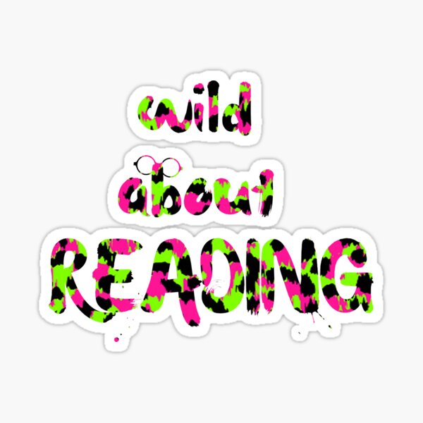 " wild about reading , books lover" Sticker by artidesgn | Redbubble