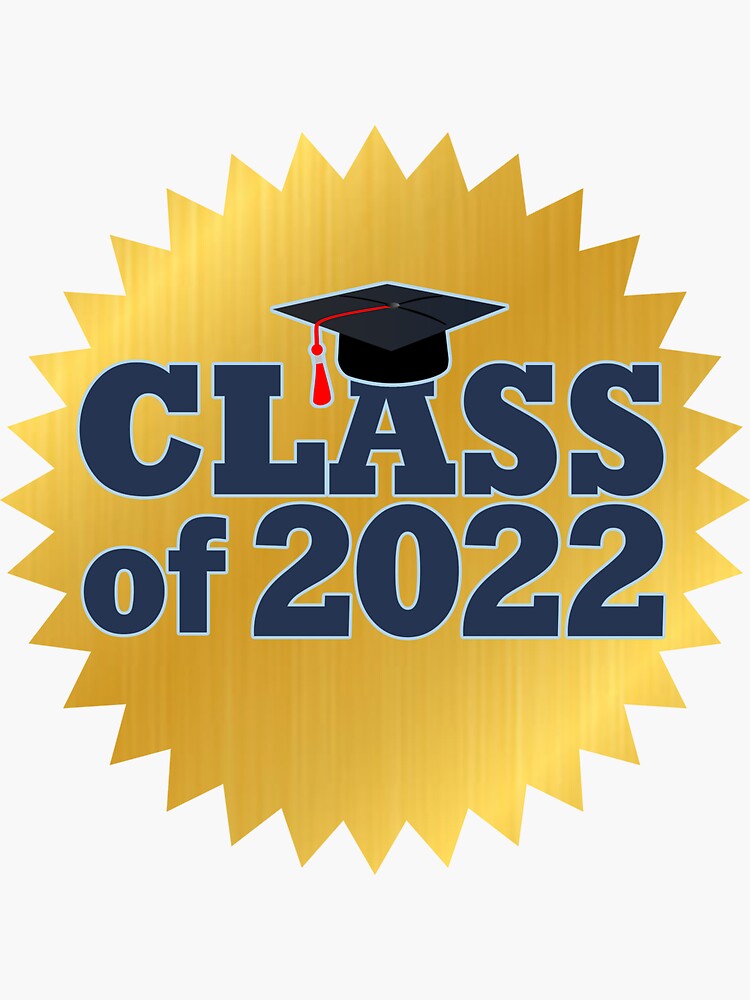 "Class of 2022" Sticker by ArtyourService | Redbubble