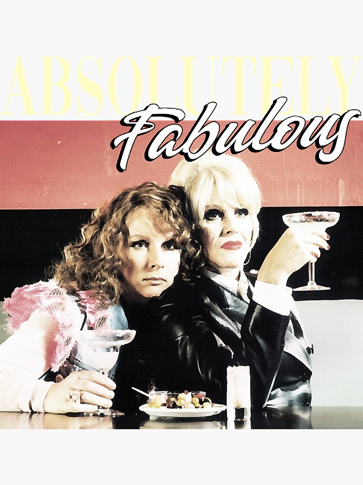 "Absolutely Fabulous " Sticker for Sale by Araceliso | Redbubble