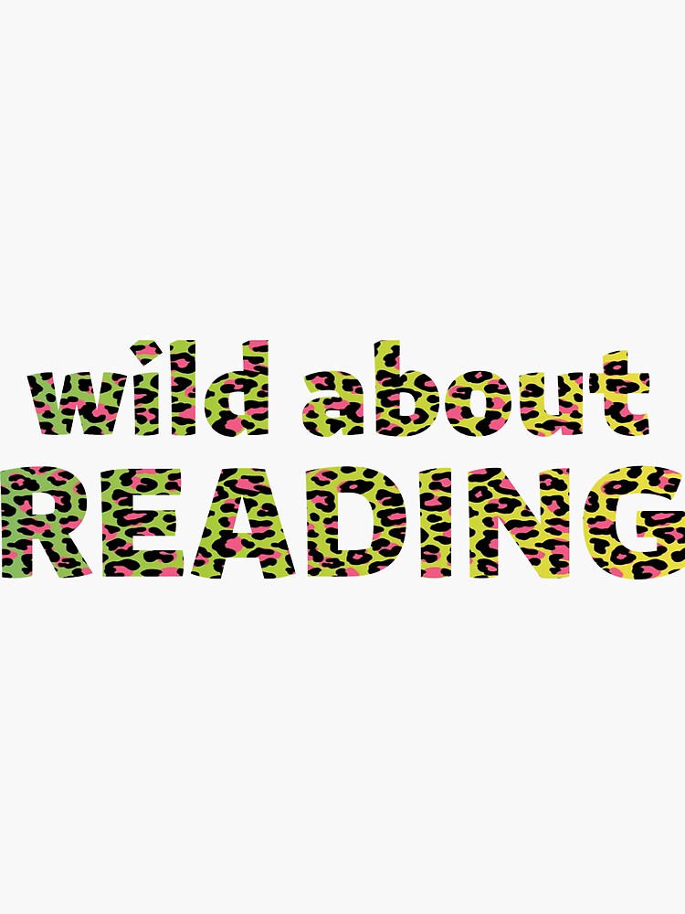 " wild about reading , books lover" Sticker by artidesgn | Redbubble