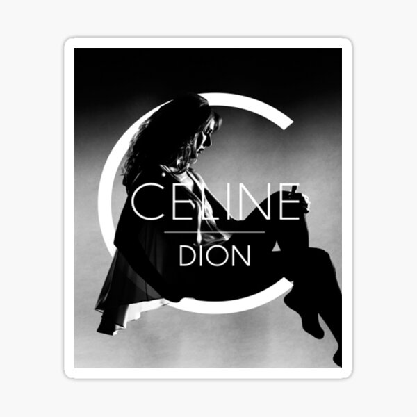 "Celine Dion celine im alive" Sticker for Sale by Daisylonan | Redbubble