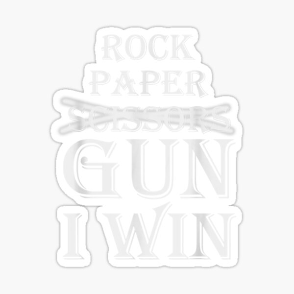 "Rock Paper Gun I Win" Sticker by Berini | Redbubble