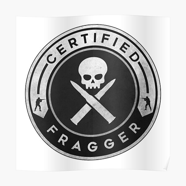 "Certified Fragger" Poster for Sale by NeoYarakuma | Redbubble