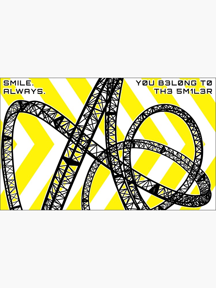 "Y0U B3L0NG T0 TH3 5M1L3R - ALTON TOWERS - THE SMILER" Sticker by JAR ...