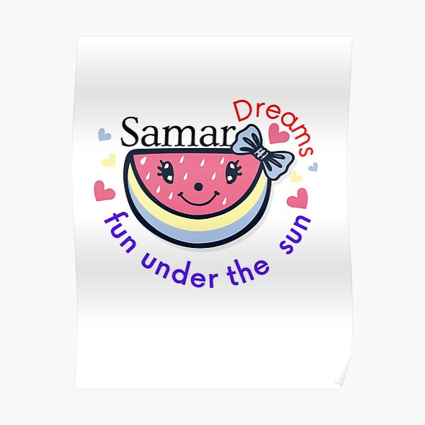 "Samar dreams fun under the sun" Poster for Sale by KI-Company | Redbubble