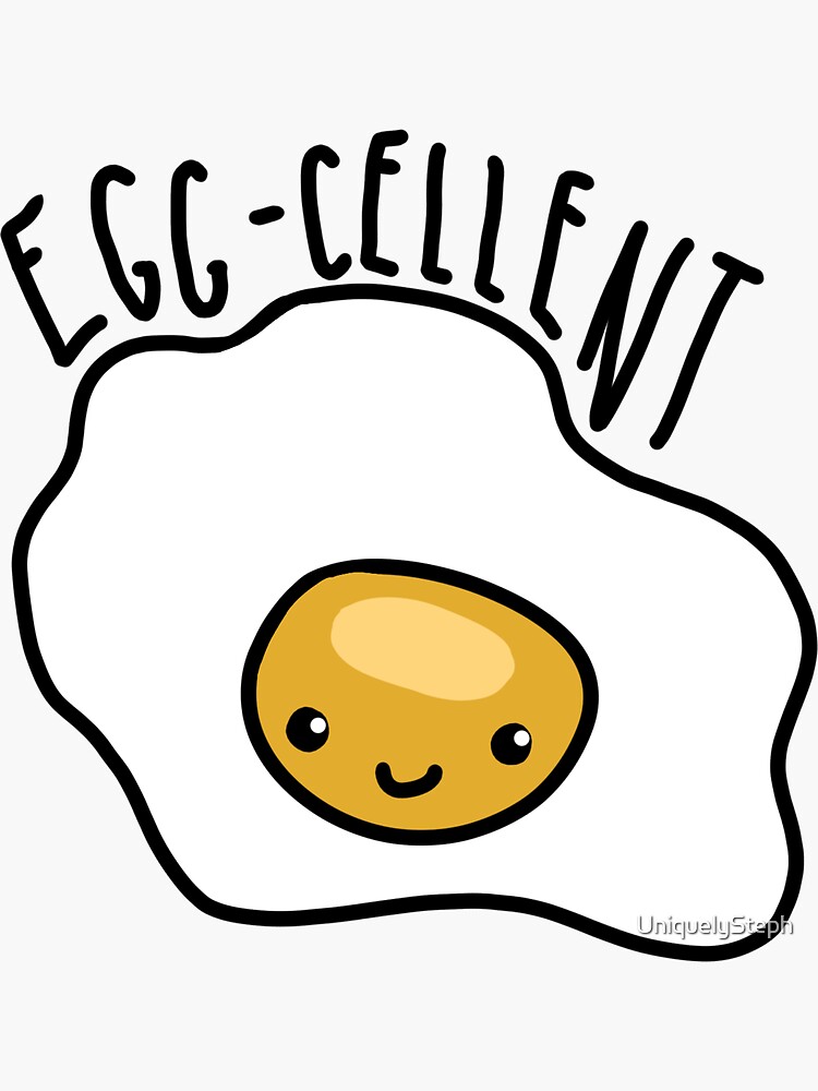"Egg-cellent!" Sticker by UniquelySteph | Redbubble