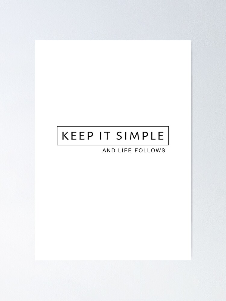 "Motivational Slogan Keep It Simple" Poster for Sale by tg-humor ...