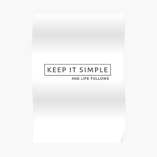 "Motivational Slogan Keep It Simple" Poster for Sale by tg-humor ...