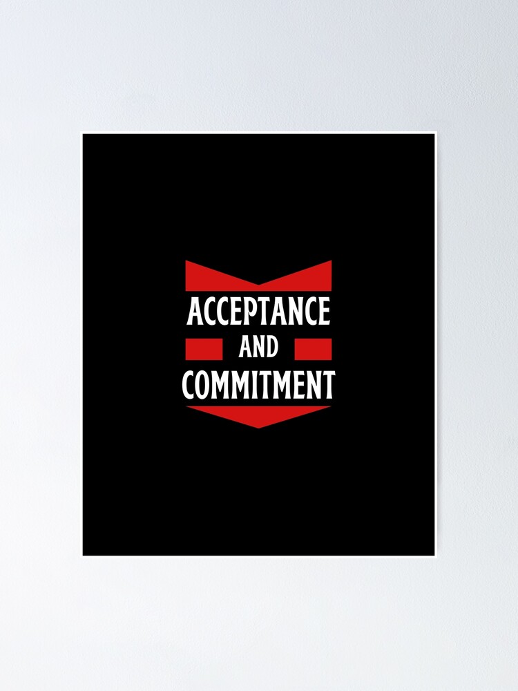 "Acceptance And Commitment | Inspirational" Poster for Sale by wanc ...