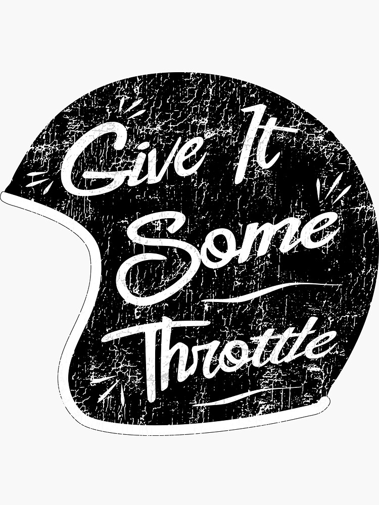 "Give It Some Throttle Helmet" Sticker for Sale by noisyfish | Redbubble