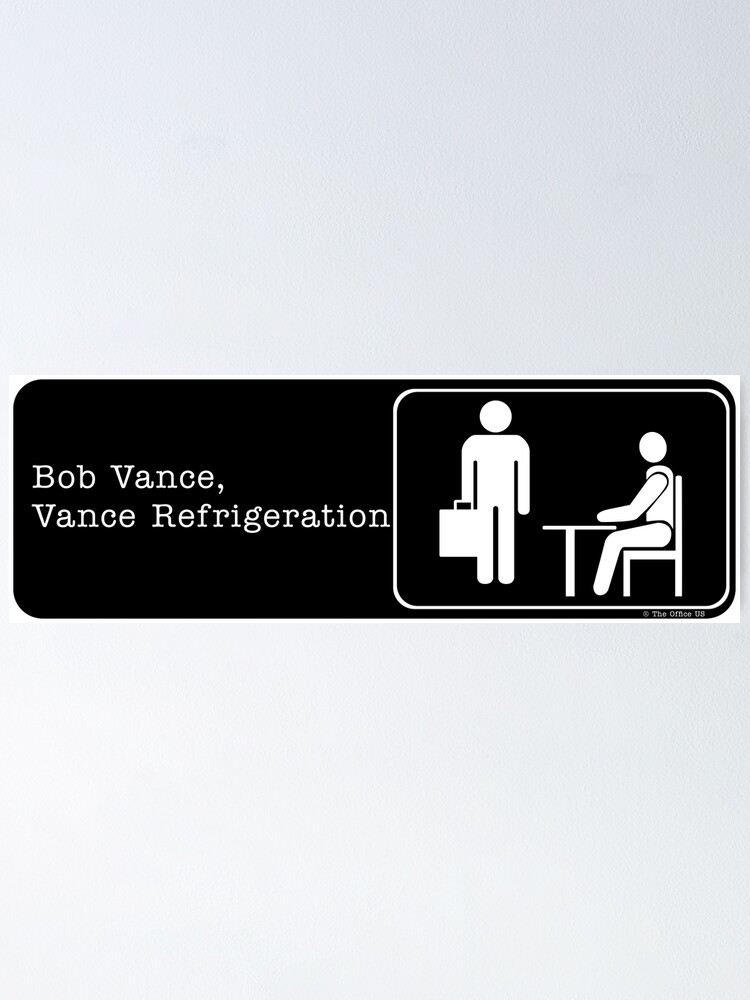 "The Office - Bob Vance, Vance Refrigeration" Poster by MadstonMagic ...