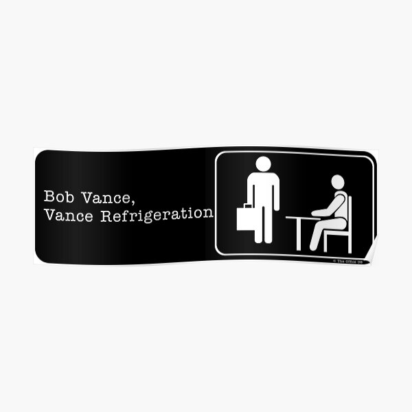 "The Office - Bob Vance, Vance Refrigeration" Poster by MadstonMagic ...
