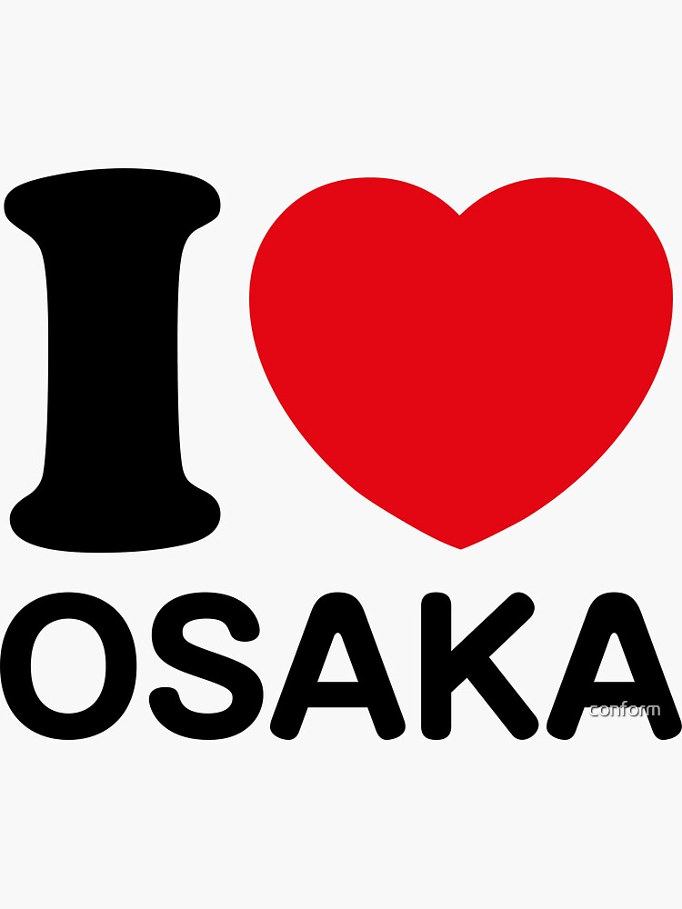 "I Love Osaka" Sticker by conform | Redbubble