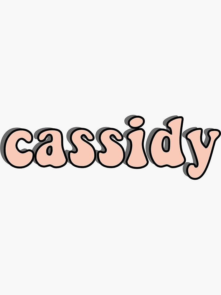 Cassidy Name Sticker Sticker By Maddy9co Redbubble