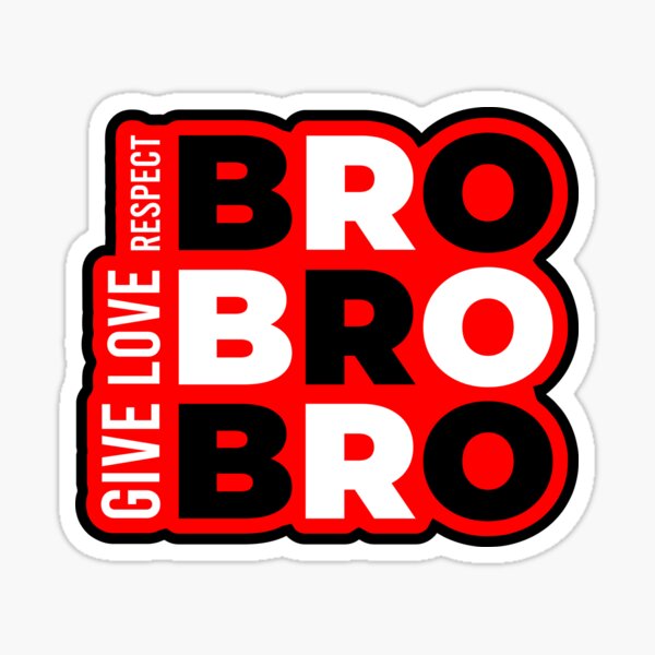 "BRO" Sticker by kamranpervaiz | Redbubble