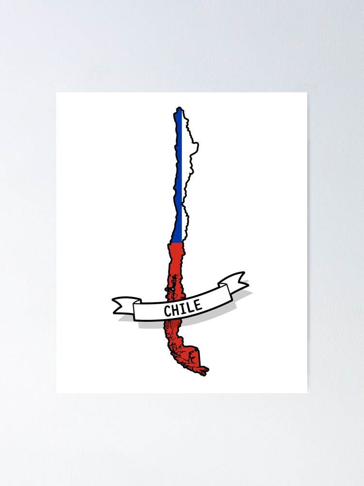 "Chile Flag Map" Poster for Sale by Koi-Art | Redbubble