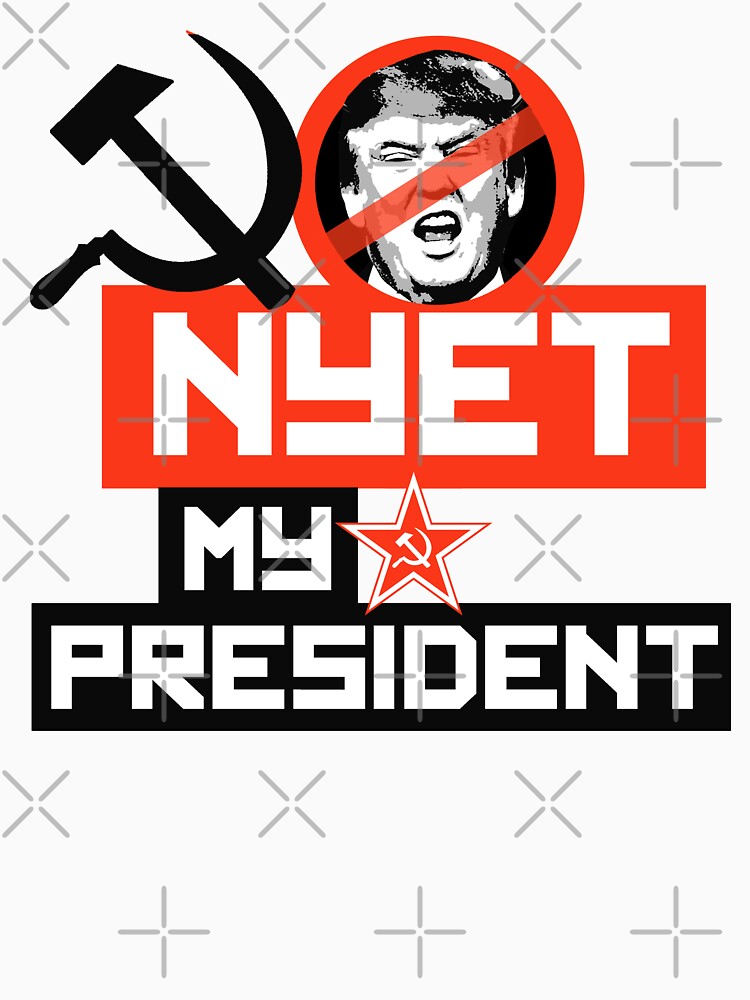 "Nyet My President" T-shirt by popdesigner | Redbubble