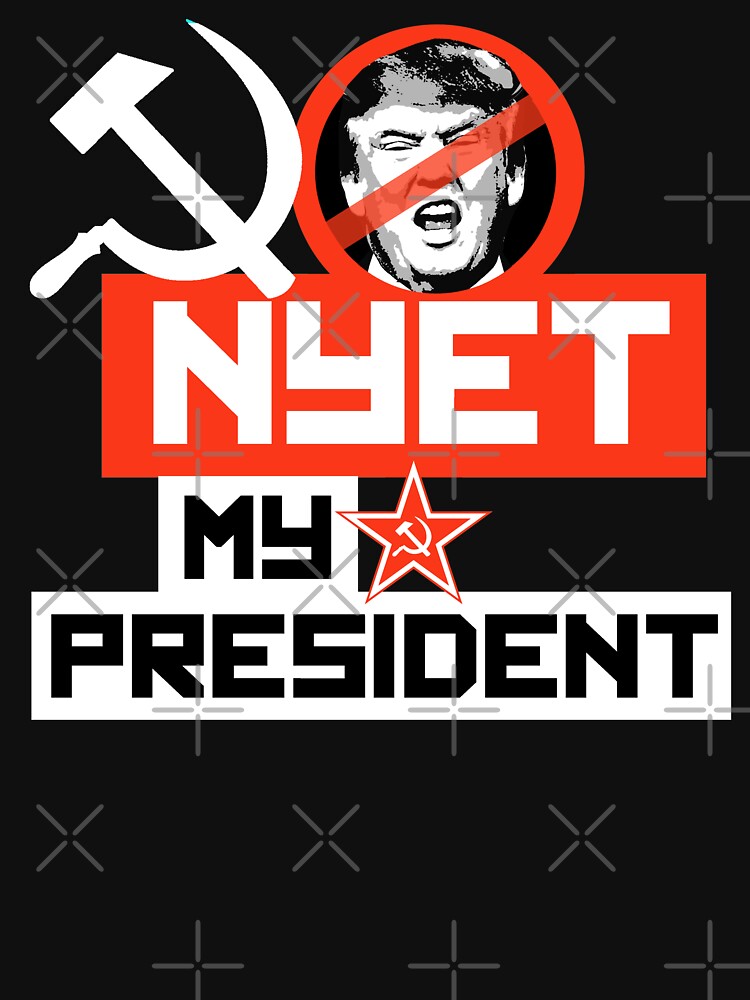"NYET MY PRESIDENT" T-shirt for Sale by popdesigner | Redbubble | nyet ...