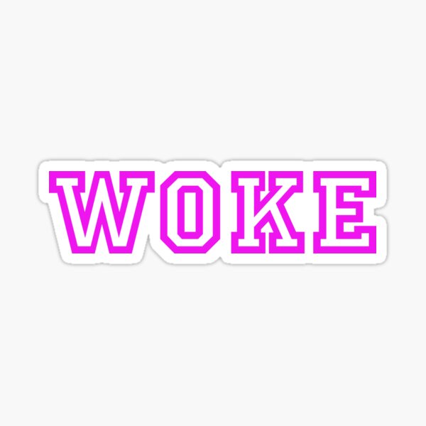 "WOKE" Sticker for Sale by KawaiiQuotes | Redbubble