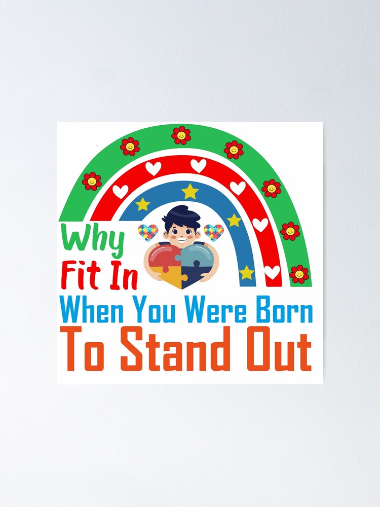 "Why Fit In When You Were Born To Stand Out Cute Design For Autism ...