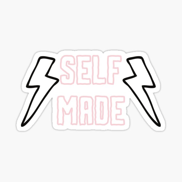"Self Made" Sticker by lgndandst | Redbubble