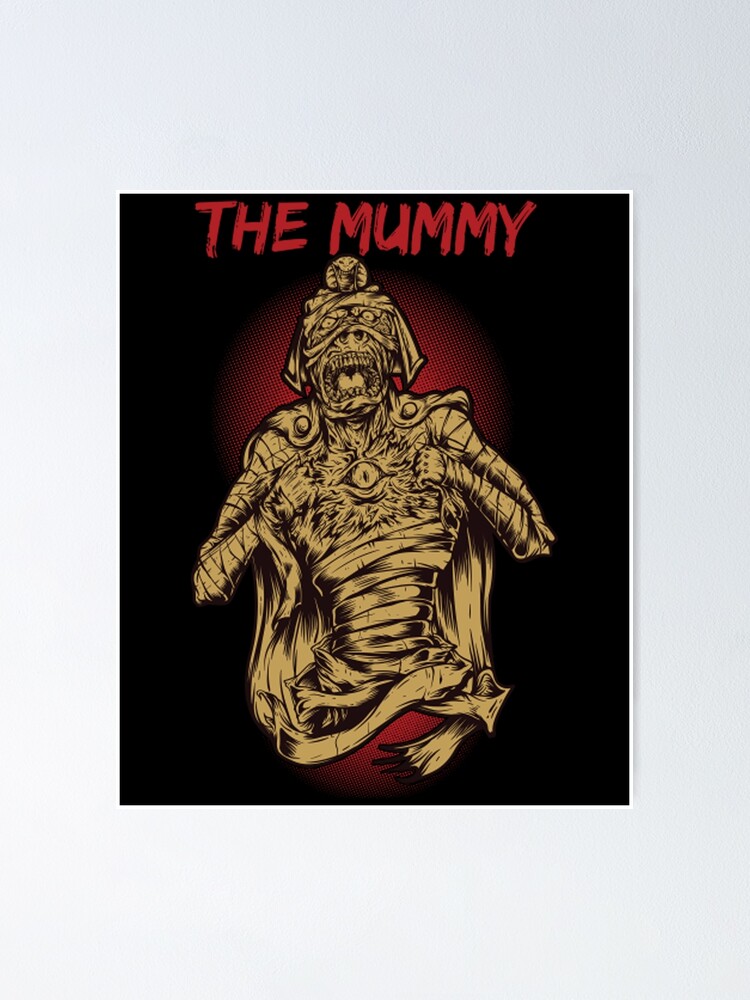 "The Mummy" Poster for Sale by zumamazu | Redbubble