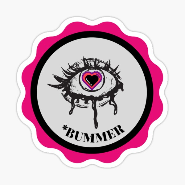 "BUMMER" Sticker by oliviasawyer101 | Redbubble