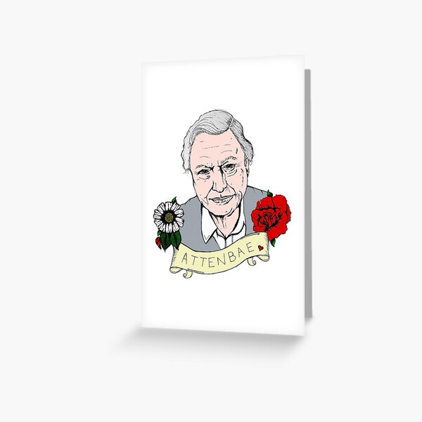 "David Attenborough - AttenBae in Colour" Greeting Card by jennibella ...