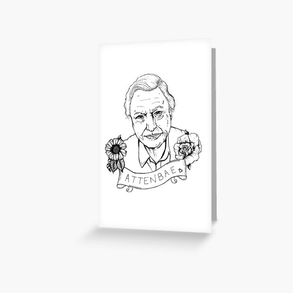 "David Attenborough - AttenBae Original Sketch" Greeting Card for Sale ...