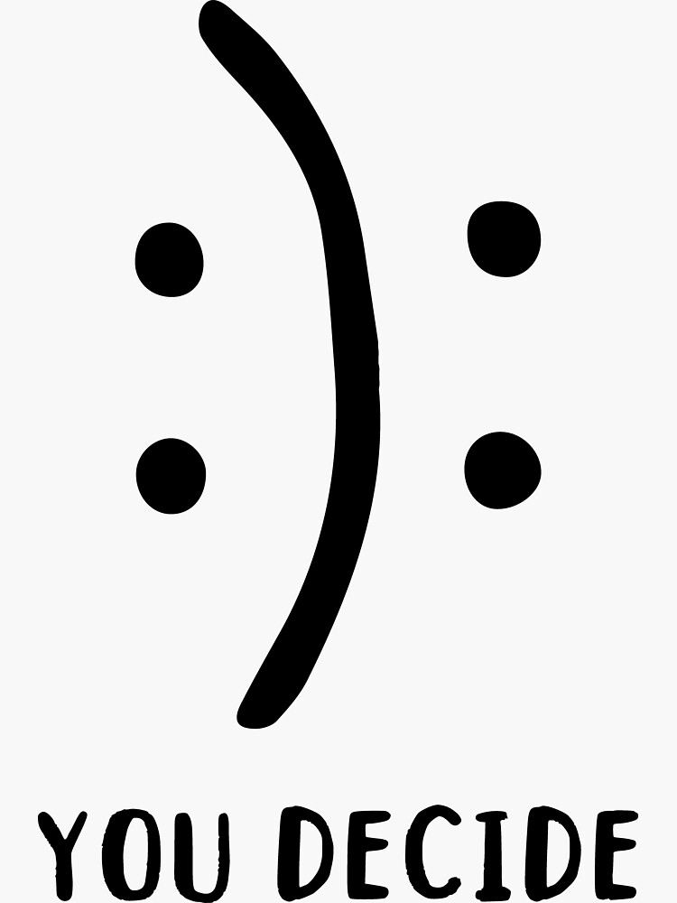 "YOU DECIDE FUNNY" Sticker by kalit-designs | Redbubble