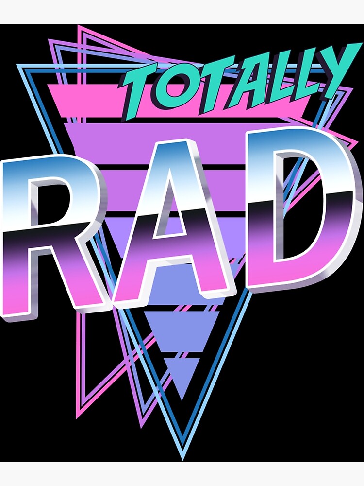 "Totally Rad 80s" Poster for Sale by KhirstenxJohn | Redbubble