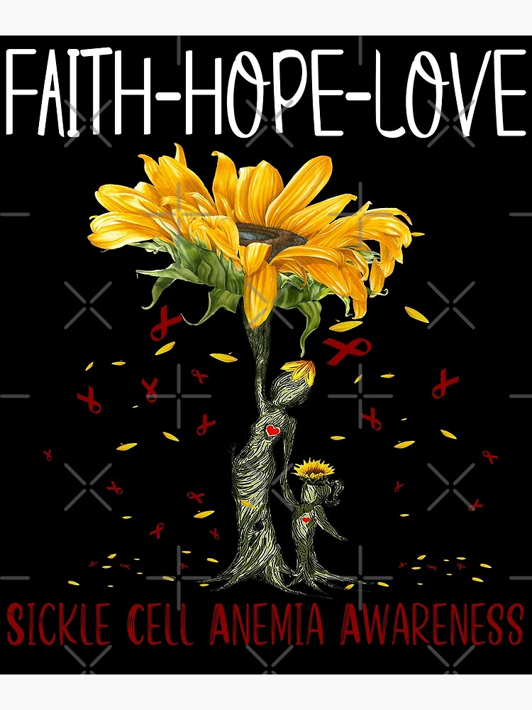 "Sickle Cell Anemia Awareness - Sunflower Faith Hope Love" Poster for ...