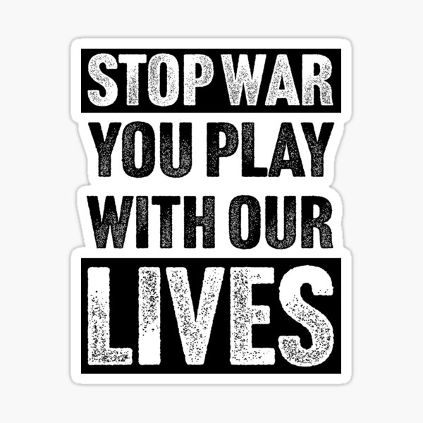 "Stop wars!" Sticker by Alpenfalter | Redbubble