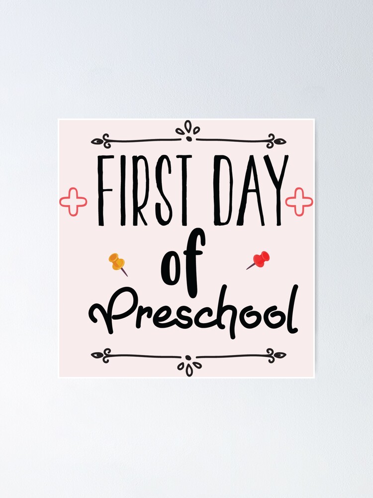 "First Day of Preschool" Poster for Sale by AuroraApparel | Redbubble