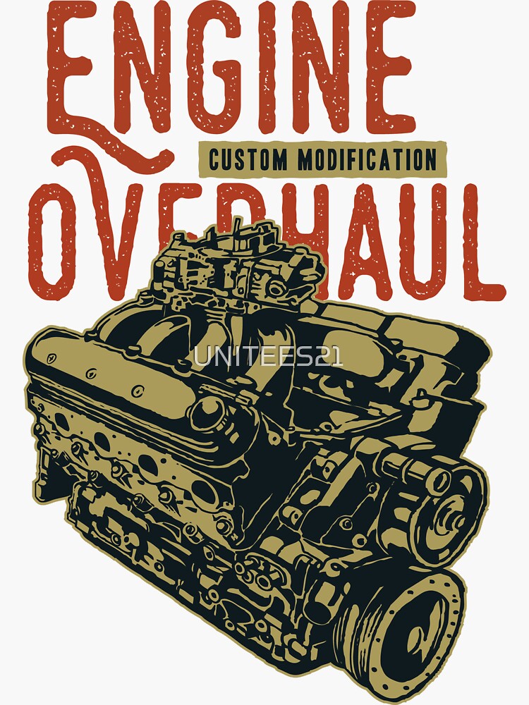 "Engine-Custom-Modification-Overhaul." Sticker by UNITEES21 | Redbubble