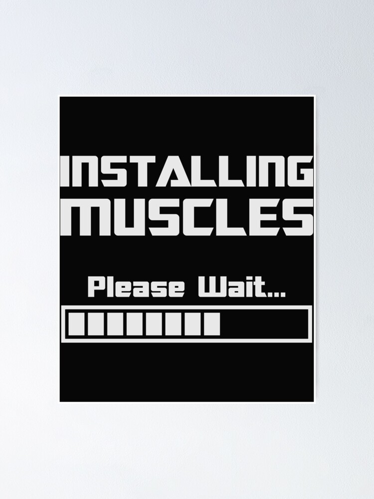 "Installing Muscles Please Wait Loading Bar Essential ." Poster for ...