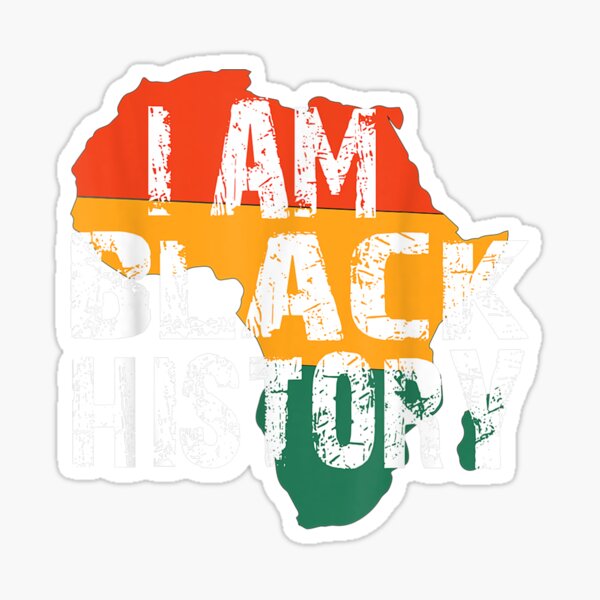 "I Am Black History Month African American Pride " Sticker by wendyy88 ...