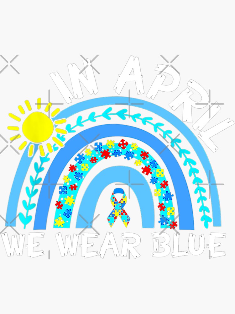 "In April We Wear Blue Autism Rainbow Awareness Month Puzzle" Sticker ...