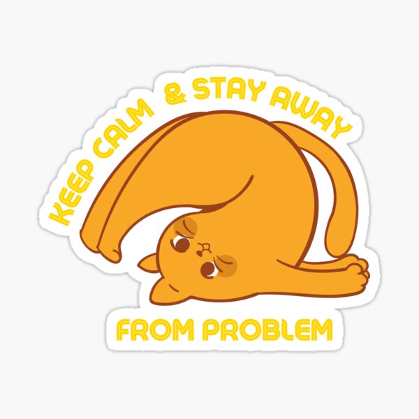 "Keep Calm And Stay Away From Problem, Funny Cat Neon Style" Sticker by ...