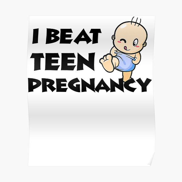 Funny Gag 20 Year Old College Student I Beat Teen Pregnancy Poster funny-gag-20-year-old-college-student-i-beat-teen-pregnancy-poster