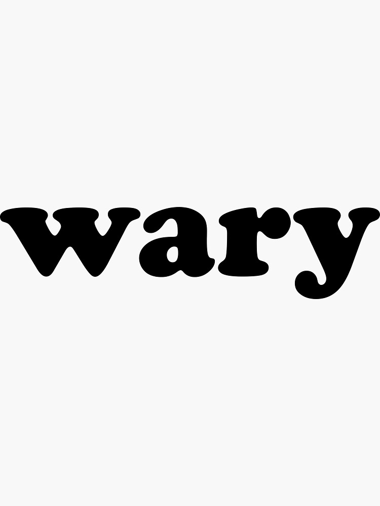 "Wary" Sticker by emocheeto | Redbubble