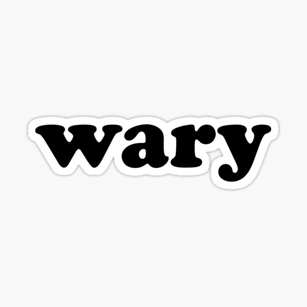 "Wary" Sticker by emocheeto | Redbubble